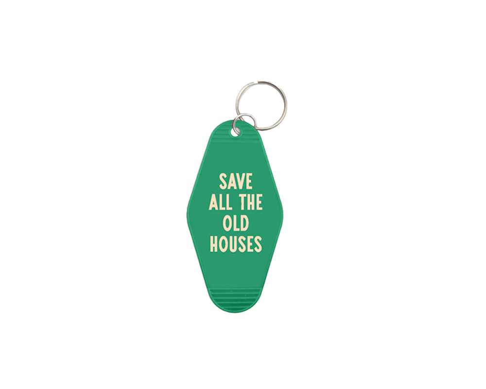 Save All the Old Houses Vintage Hotel Keychain – CIRCA